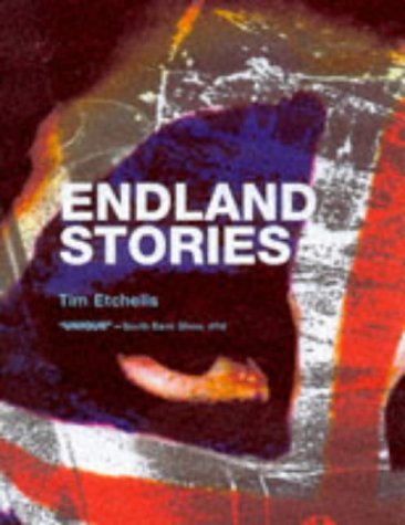 Endland Stories : Or Bad Lives by Tim Etchells | Goodreads