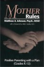Mother Rules : Positive Parenting with a Plan by Matthew A. Johnson ...