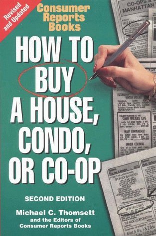 How to Buy a House, Condo, or Co-Op by Michael C. Thomsett | Goodreads