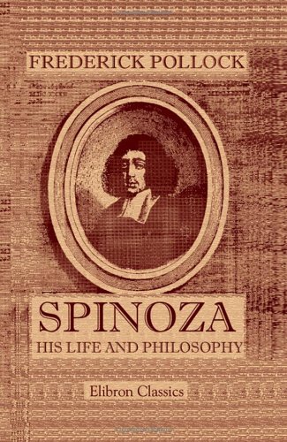 Spinoza. His Life and Philosophy by Frederick Pollock | Goodreads