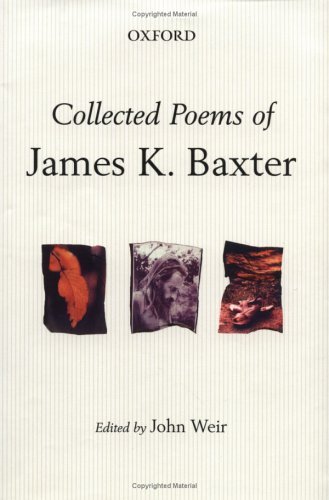 The Collected Poems of James K. Baxter by James K. Baxter | Goodreads