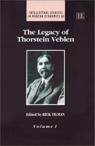 The Legacy of Thorstein Veblen by Rick Tilman | Goodreads