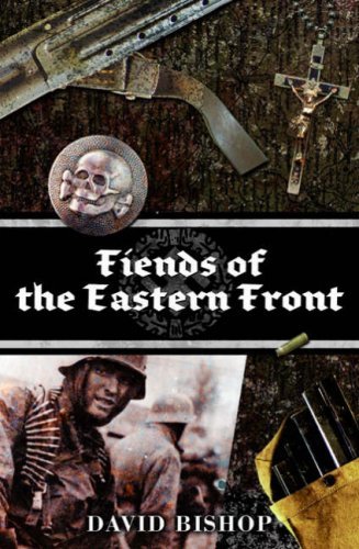 Fiends of the Eastern Front by David Bishop | Goodreads