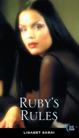 Ruby's Rules by Lisabet Sarai | Goodreads