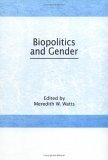 Biopolitics and Gender by Meredith W. Watts | Goodreads
