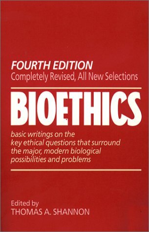 Bioethics: Basic Writings on the Key Ethical Questions that Surround ...