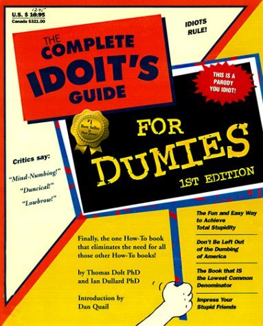 The Complete Idoit's Guide for Dumies by Thomas Dolt | Goodreads