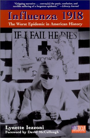 Influenza 1918: The Worst Epidemic in American History by Lynette ...