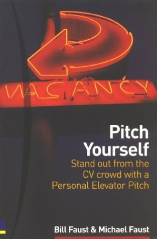 Pitch Yourself : Standout from the Cv Crowd With a Personal Elevator ...