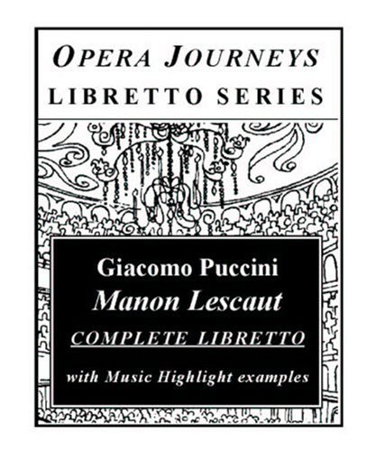 Giacomo Puccini's MANON LESCAUT Complete Libretto: Opera Journeys ...