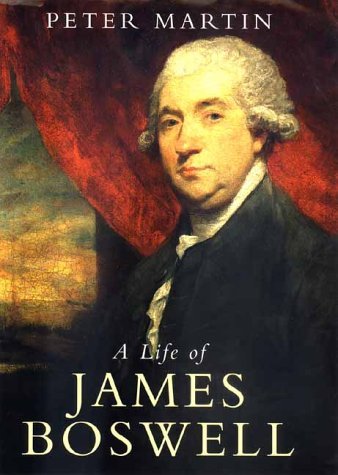 A Life of James Boswell by Peter Martin | Goodreads