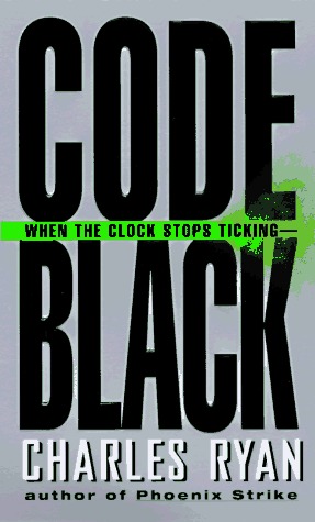 Code Black by Charles Ryan | Goodreads
