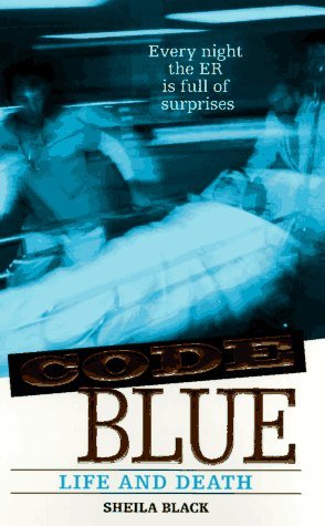 Life and Death (Code Blue) by Sheila Black | Goodreads