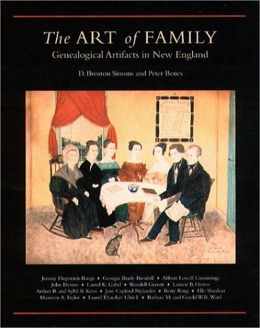 The Art of Family: Genealogical Artifacts in New England by Peter Benes ...
