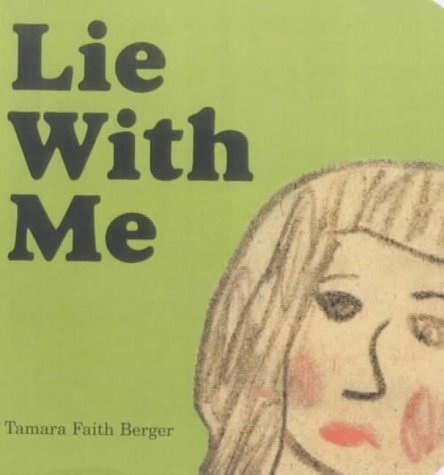 Lie With Me by Tamara Faith Berger | Goodreads