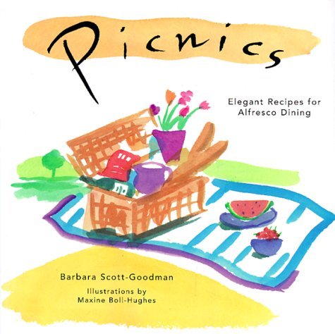 Picnics: Elegant Recipes for Alfresco Dining by Barbara Scott-Goodman ...