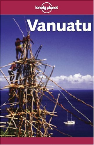 Lonely Planet Vanuatu (Lonely Planet Vanuatu) by Lonely Planet | Goodreads