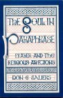The Soul in Paraphrase: Prayer and the Religious Affections by Don E ...