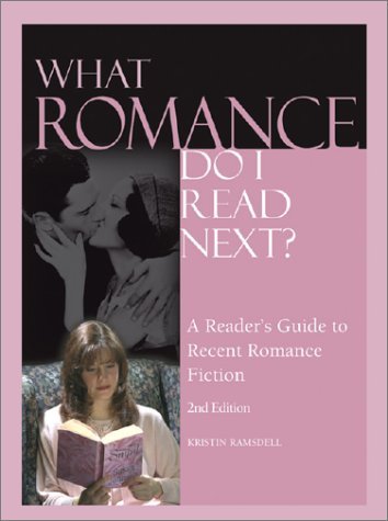 What Romance Do I Read Next: A Reader's Guide to Recent Romance Fiction ...