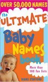 The Ultimate Baby Names Book by Diane Stafford | Goodreads