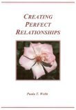 Creating Perfect Relationships ~ The Secret to Creating Lasting ...