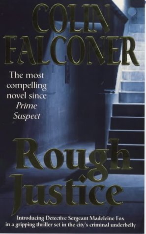 Rough Justice by Colin Falconer | Goodreads
