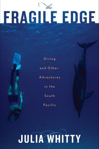 The Fragile Edge: Diving and Other Adventures in the South Pacific by ...