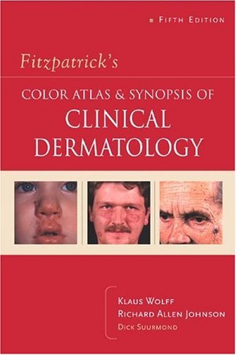 Fitzpatrick's Color Atlas & Synopsis of Clinical Dermatology by Klaus ...