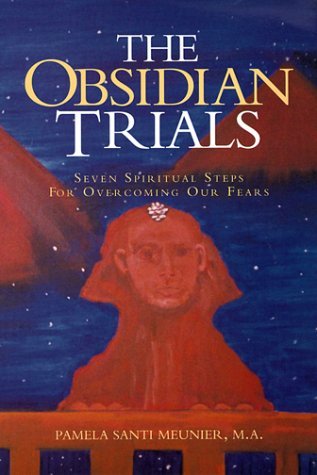 THE OBSIDIAN TRIALS, Seven Spiritual Steps For Overcoming Our Fears by ...