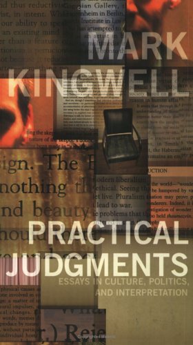 Practical Judgments: Essays in Culture, Politics, and Interpretation by ...