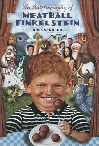 The Autobiography of Meatball Finkelstein by Ross Venokur | Goodreads