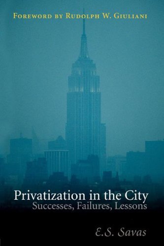 Privatization in the City: Successes, Failures, Lessons by Emanuel S ...