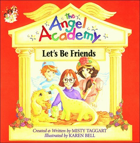 Let's Be Friends (Angel Academy) by Karen Bell | Goodreads