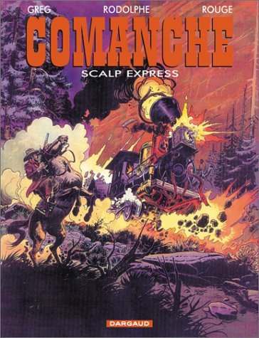 Comanche, Numéro 15: Scalp Express by Greg | Goodreads