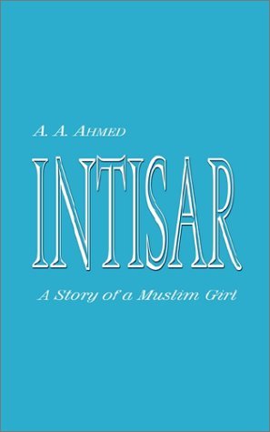 Intisar: A Story of a Muslim Girl by A.A. Ahmed | Goodreads