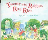 Twenty-Six Rabbits Run Riot by Cara Lockhart Smith | Goodreads