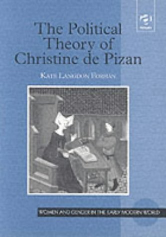 The Political Theory of Christine De Pizan by Kate Langdon Forhan ...