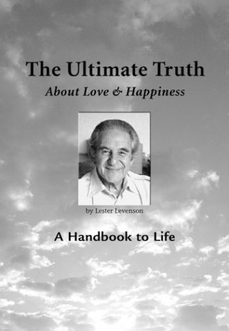 The Ultimate Truth (About Love & Happiness): A Handbook to Life by ...