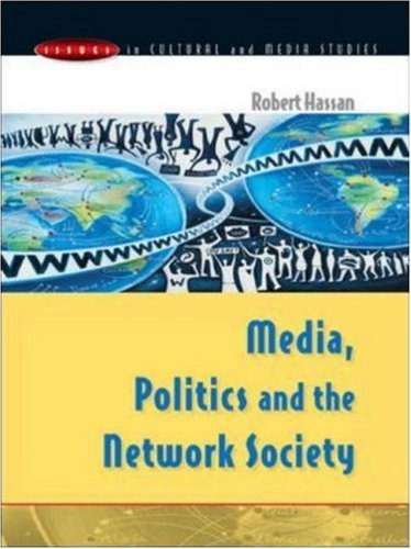 Media, Politics And The Network Society by Robert Hassan | Goodreads
