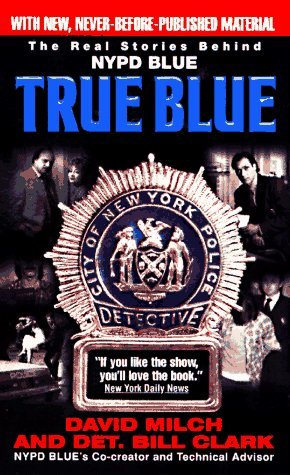 True Blue by David Milch | Goodreads