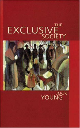 The Exclusive Society: Social Exclusion, Crime and Difference in Late ...