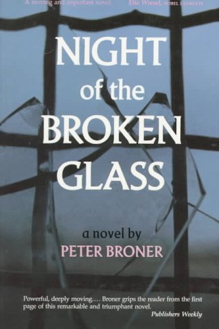 NIGHT OF THE BROKEN GLASS by Peter Broner | Goodreads