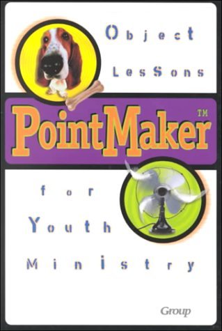 Pointmaker Object Lessons for Youth Ministry by Group Publishing ...