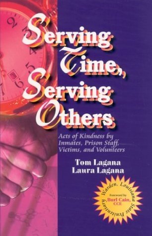 Serving Time, Serving Others: Acts of Kindness by Inmates, Prison Staff ...