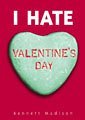 I Hate Valentine's Day by Bennett Madison | Goodreads