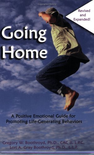 Going Home: A Positive Emotional Guide for Promoting Life-Generating ...