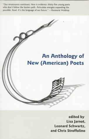 AN ANTHOLOGY OF NEW (AMERICAN) POETS by Lisa Jarnot | Goodreads