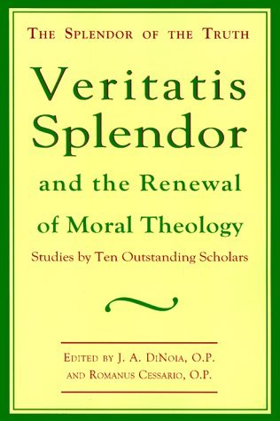 Veritatis Splendor and the Renewal of Moral Theology by J. Augustine ...