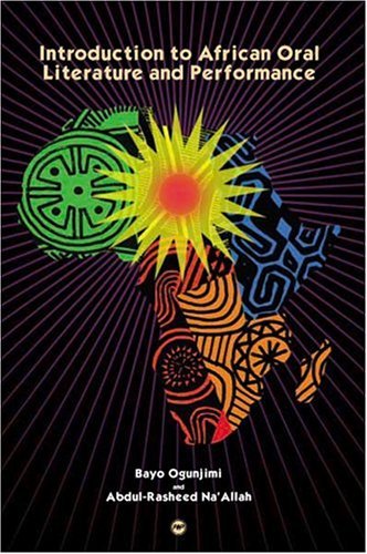 Introduction to African Oral Literature & Performance by Abdul Rasheed ...