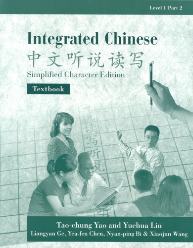 Integrated Chinese, Level 1, Part 2: Textbook (Simplified Character ...